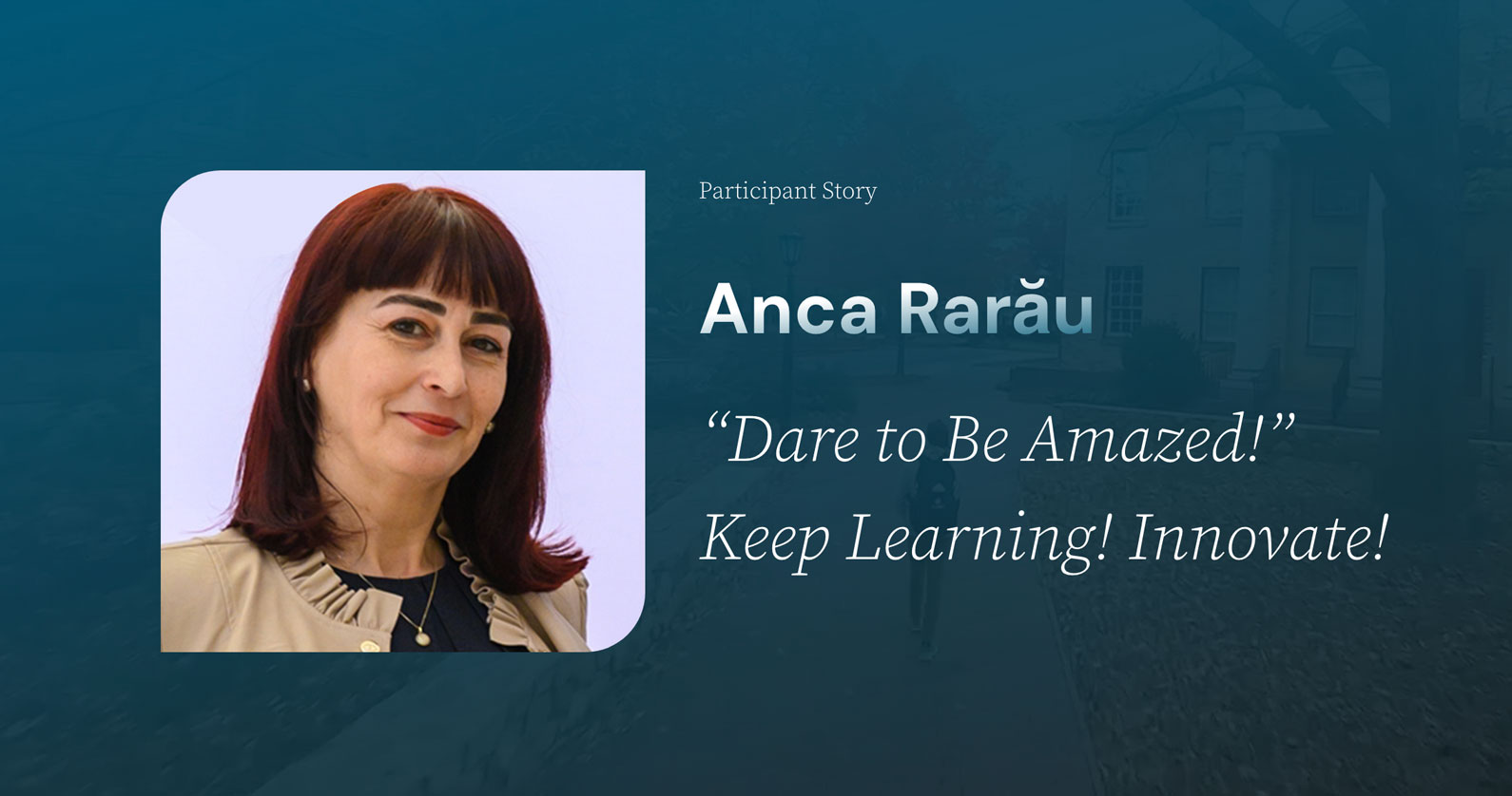 Anca Rarău - Executive Education - "Dare to Be Amazed!"